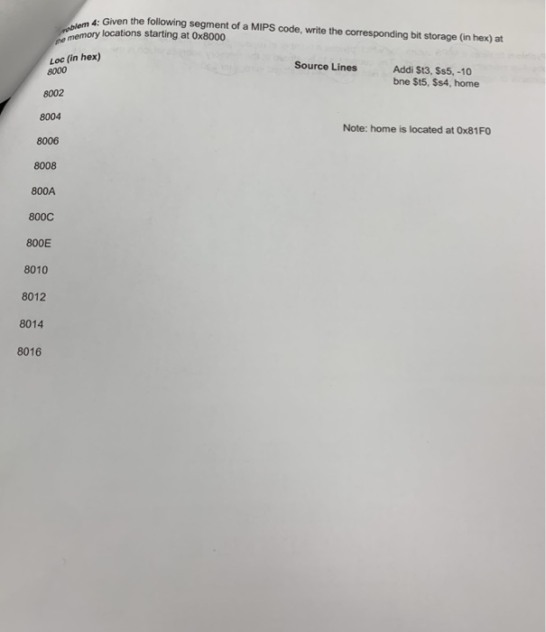 4 Given Following Segment Mips Code Write Corresponding Bit Storage Hex ... 4 Given Following Segment Mips Code Write Corresponding Bit Storage Hex ...