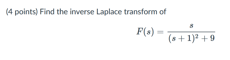 Solved (4 points) Find the inverse Laplace transform of S | Chegg.com