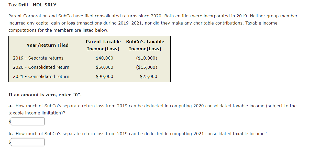 Solved Tax Drill - NOL-SRLY Parent Corporation and SubCo | Chegg.com