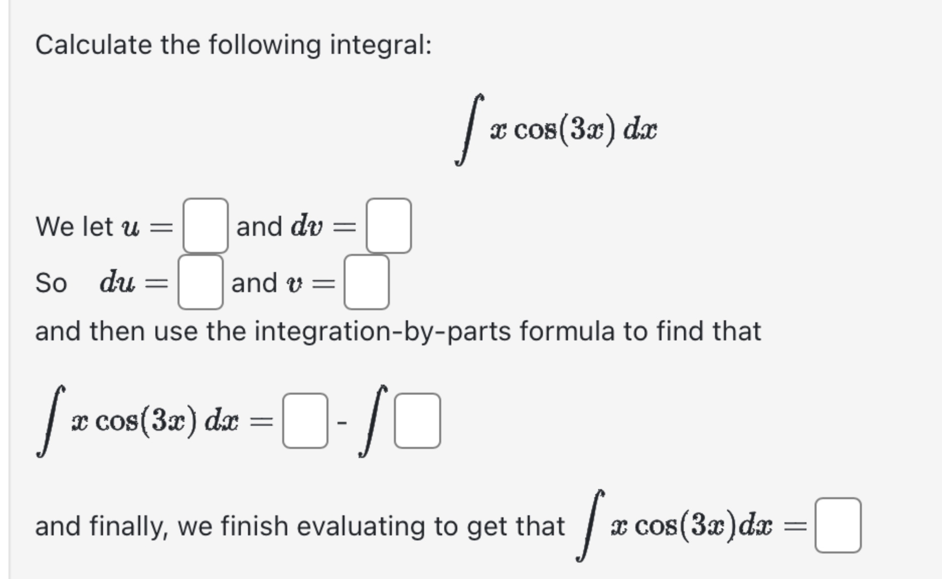 Solved Calculate the following integral:∫﻿﻿xcos(3x)dxWe let | Chegg.com