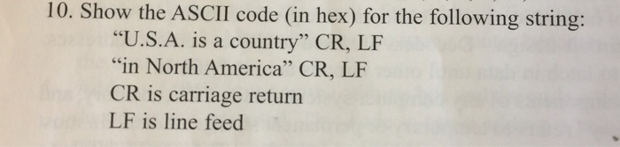 Solved Show the ASCII code (in hex) for the following | Chegg.com