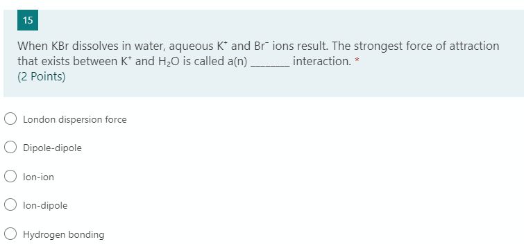 Solved 15 When KBr dissolves in water, aqueous Ki and Br | Chegg.com