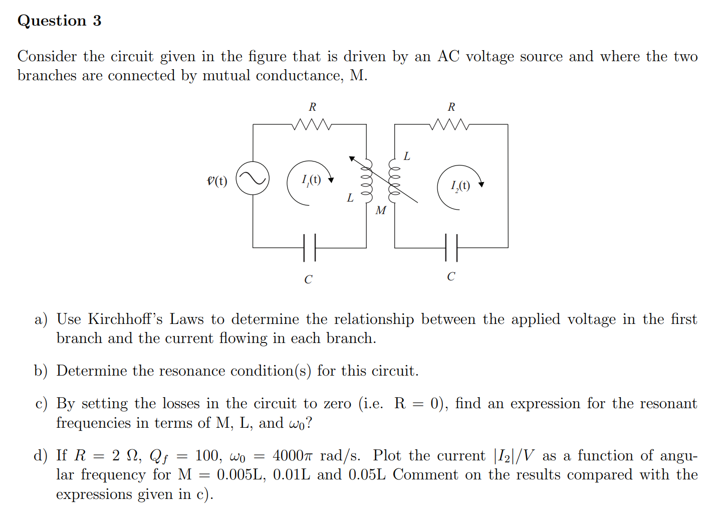 Solved Question 3 Consider The Circuit Given In The Figure