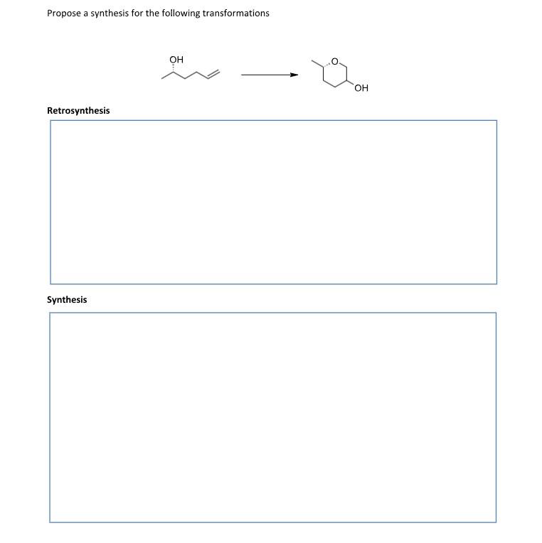 Solved Propose a synthesis for the following transformations | Chegg.com