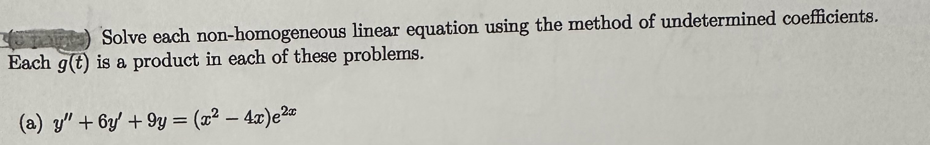Solved Solve each non-homogenous lienar equation using the | Chegg.com