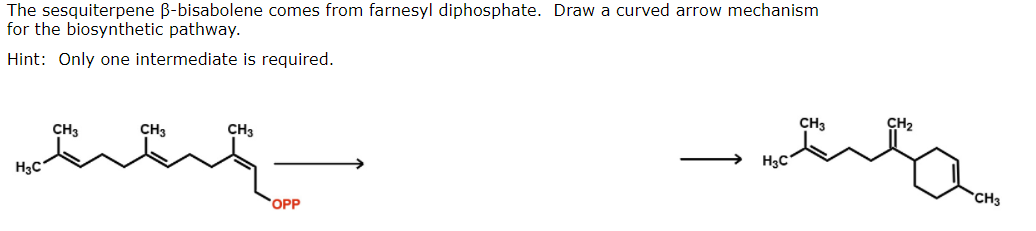 Solved The sesquiterpene B-bisabolene comes from farnesyl | Chegg.com