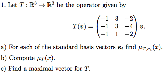 Solved 1. Let T:R3→R3 be the operator given by | Chegg.com