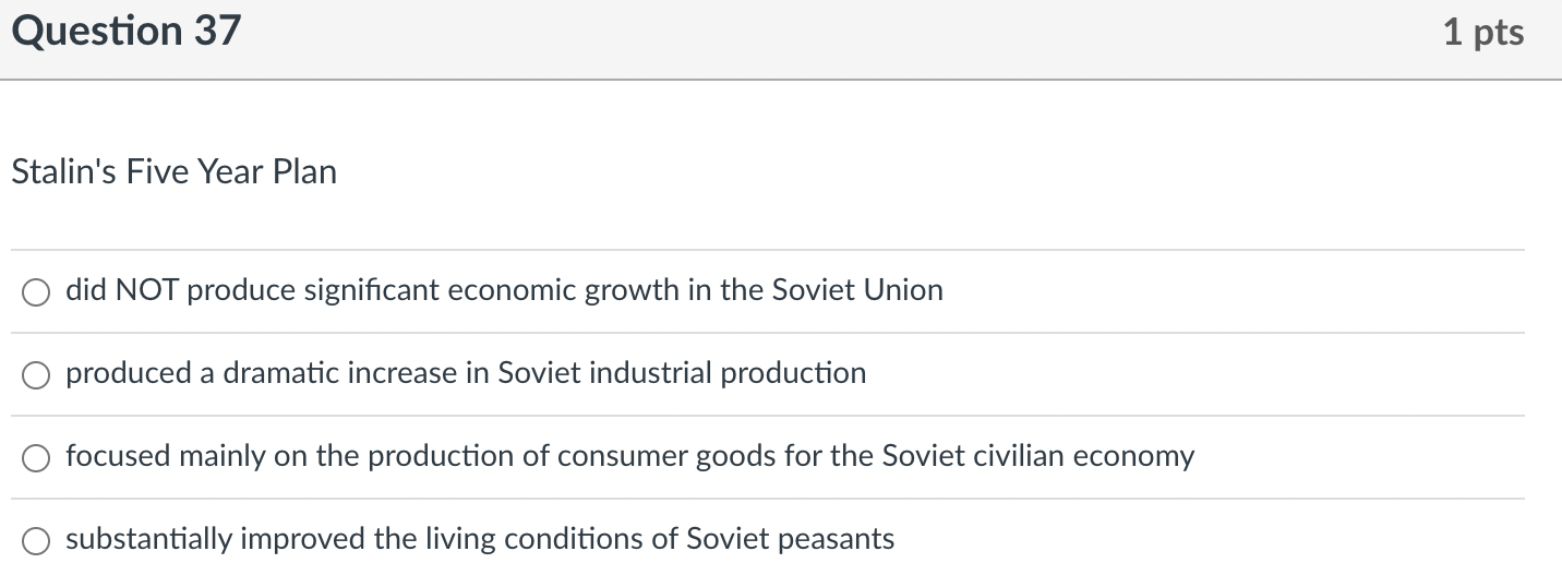 Solved Stalin's Five Year Plan did NOT produce significant | Chegg.com
