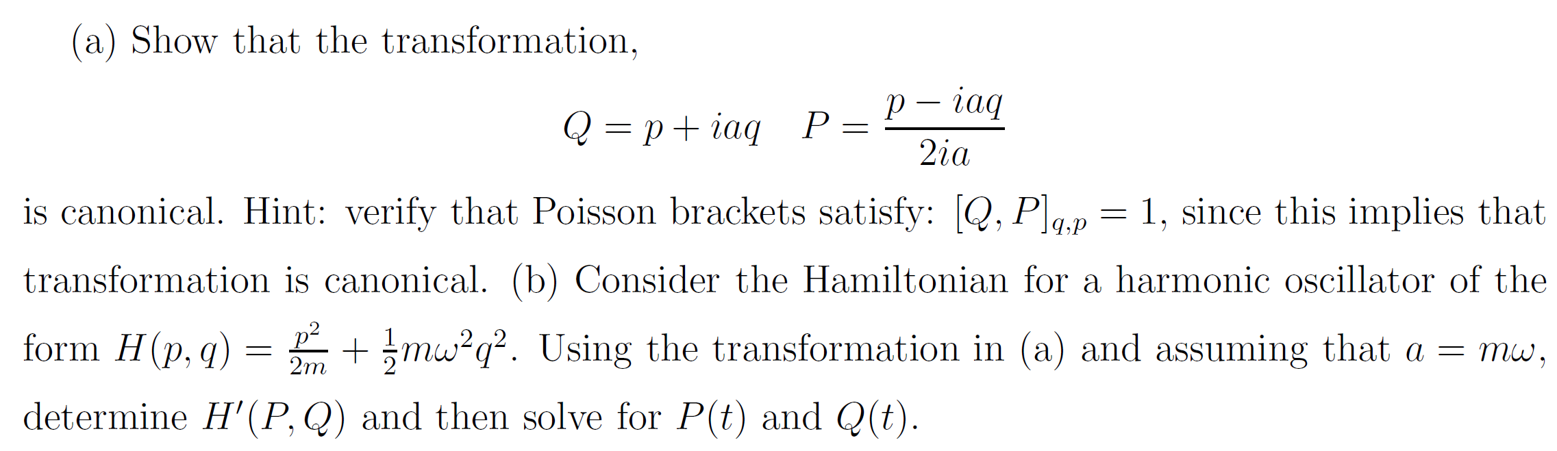 Solved (a) Show that the transformation, P – iaq Q = p + iaq | Chegg.com