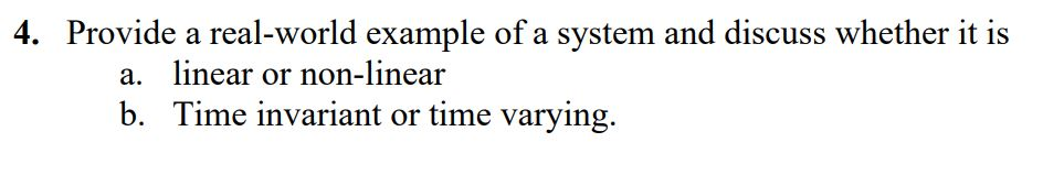 Solved 4. Provide a real-world example of a system and | Chegg.com