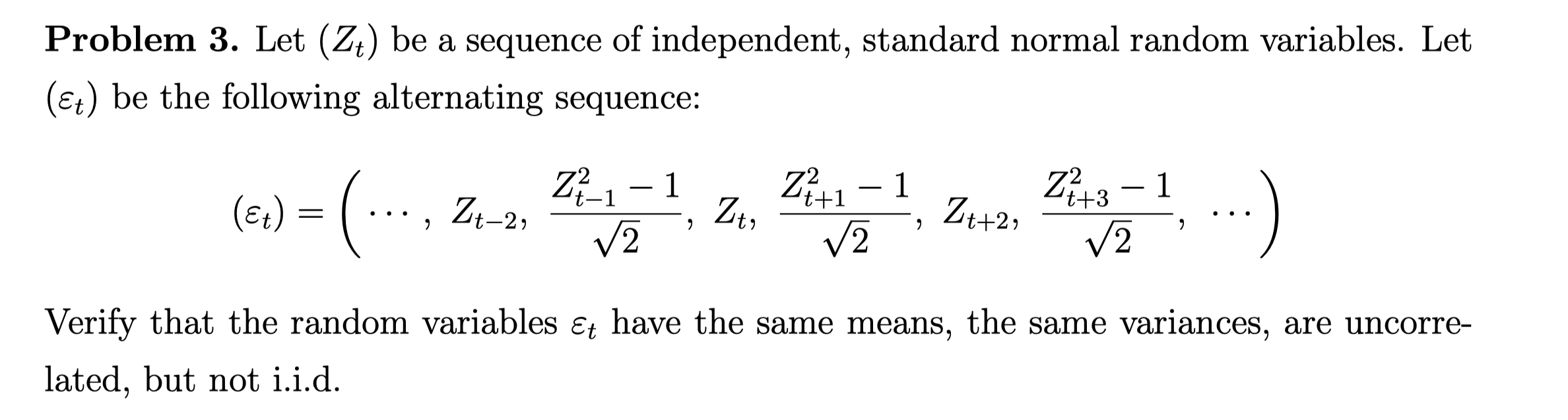 Solved Problem 3. ﻿Let (Zt) ﻿be a sequence of independent, | Chegg.com