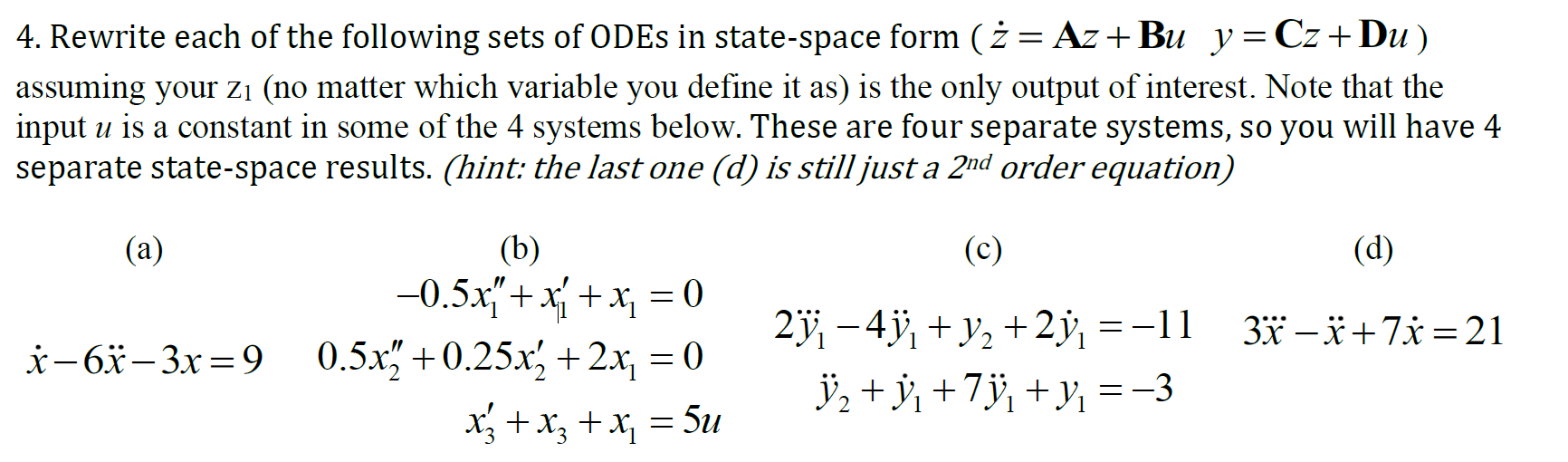 Solved Rewrite each of the following sets of ODEs in | Chegg.com