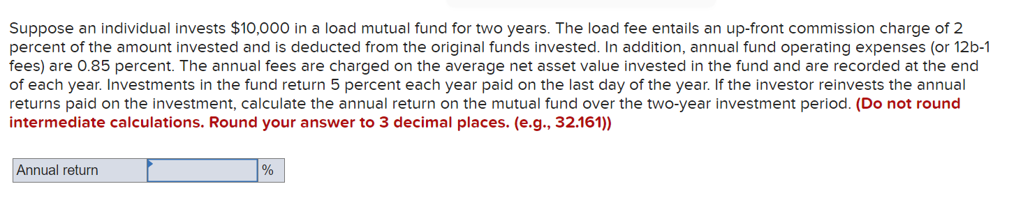 Solved Suppose an individual invests $10,000 in a load | Chegg.com
