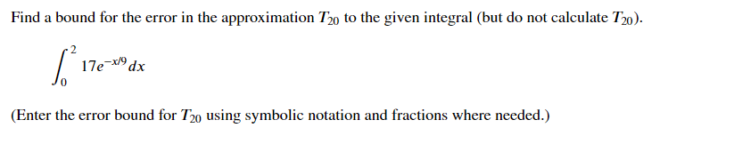 Solved Find a bound for the error in the approximation T20 | Chegg.com