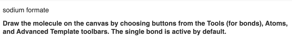 Solved sodium formate Draw the molecule on the canvas by | Chegg.com