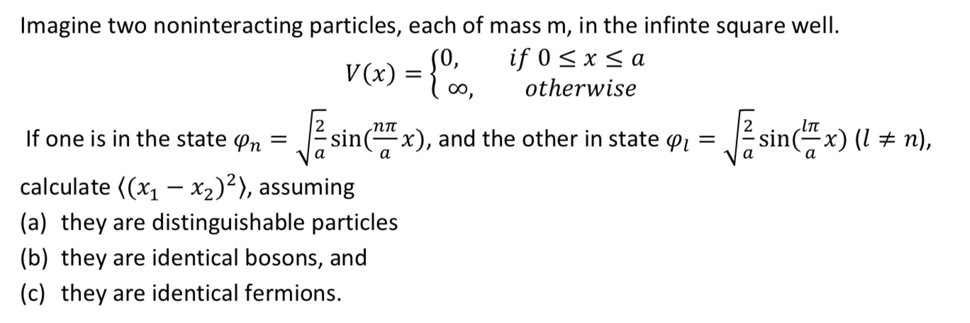 Solved Imagine two noninteracting particles, each of mass m, | Chegg.com