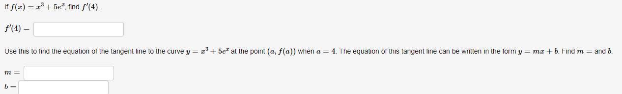 Solved If f(x)=x3+5ex, find f′(4) f′(4)= Use this to find | Chegg.com