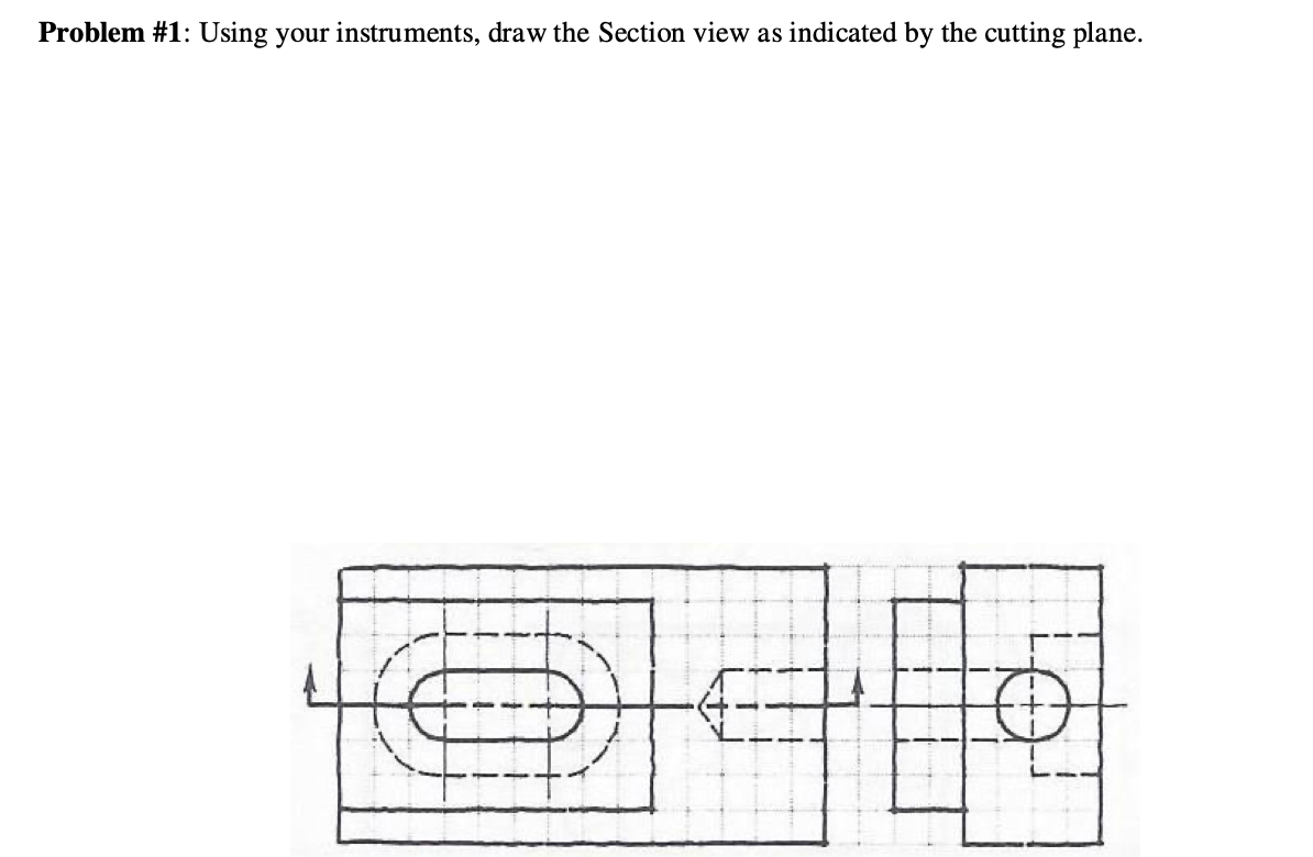 Solved Problem #1: Using your instruments, draw the Section | Chegg.com