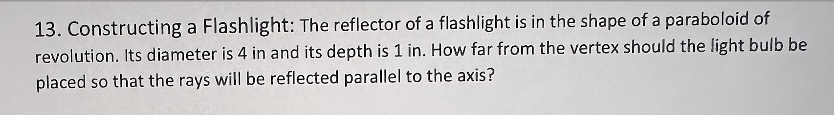 Solved 13. Constructing a Flashlight: The reflector of a | Chegg.com