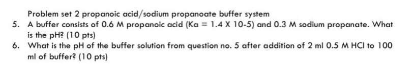 Solved Problem set 2 propanoic acid/sodium propanoate buffer | Chegg.com