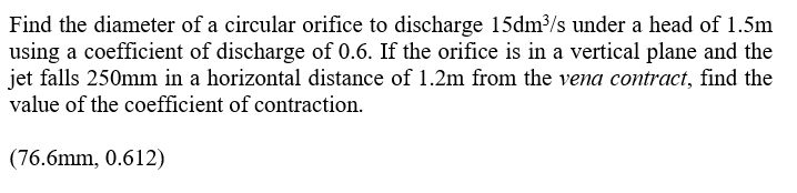 Solved Find the diameter of a circular orifice to discharge | Chegg.com
