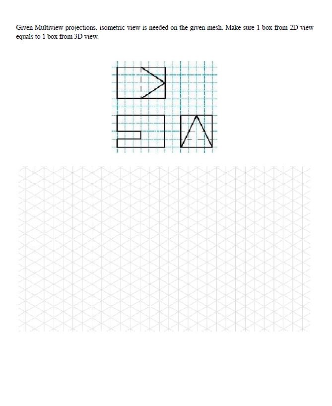 Solved Given Multiview projections. isometric view is needed | Chegg.com