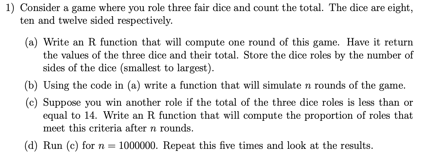 Solved 1) Consider a game where you role three fair dice and | Chegg.com