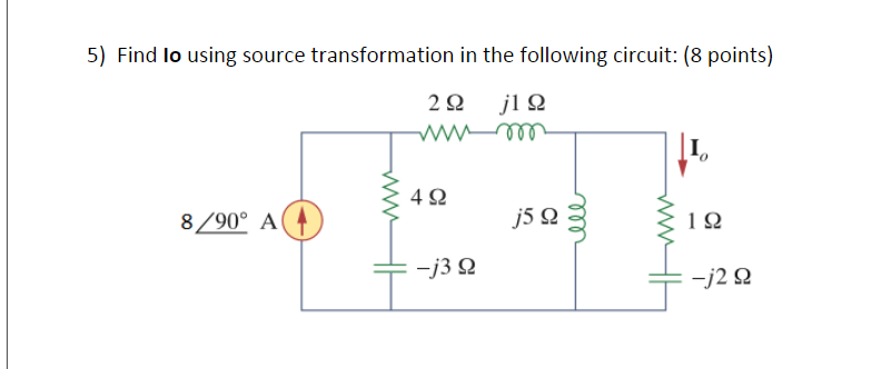 Solved 5) Find lo using source transformation in the | Chegg.com