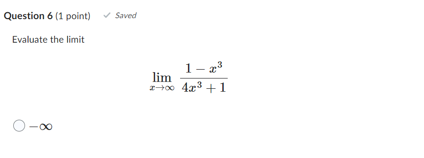 Solved Evaluate The Limit Limx→∞4x3 11−x3