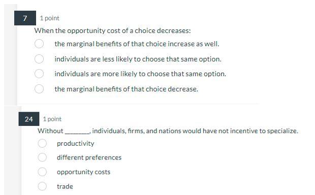 Solved When the opportunity cost of a choice decreases: the | Chegg.com