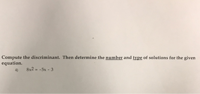 Solved Compute the discriminant. Then determine the number | Chegg.com