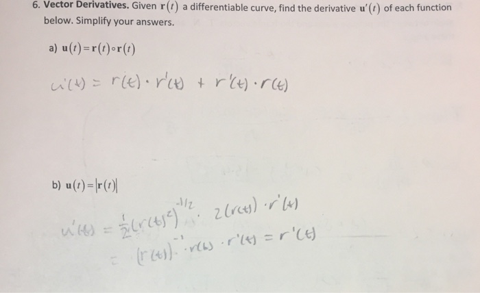 Solved Vector Derivatives. Given r(t) a differentiate curve, | Chegg.com