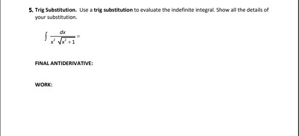 Solved 5. Trig Substitution. Use a trig substitution to | Chegg.com