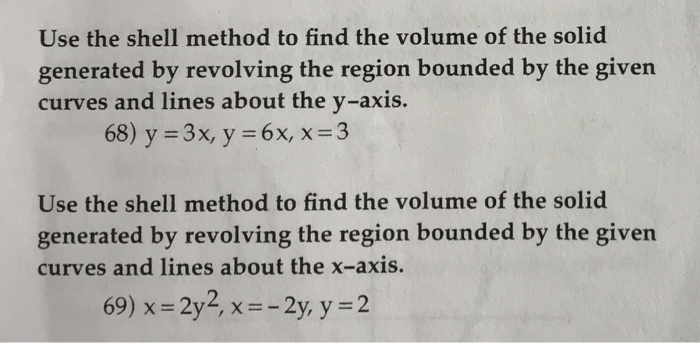 Solved Use the shell method to find the volume of the solid | Chegg.com