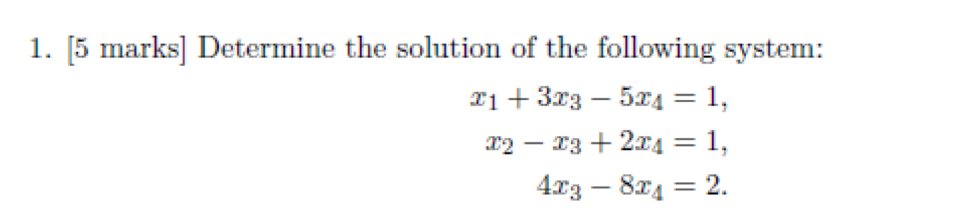 Solved 1. [5 marks] Determine the solution of the following | Chegg.com