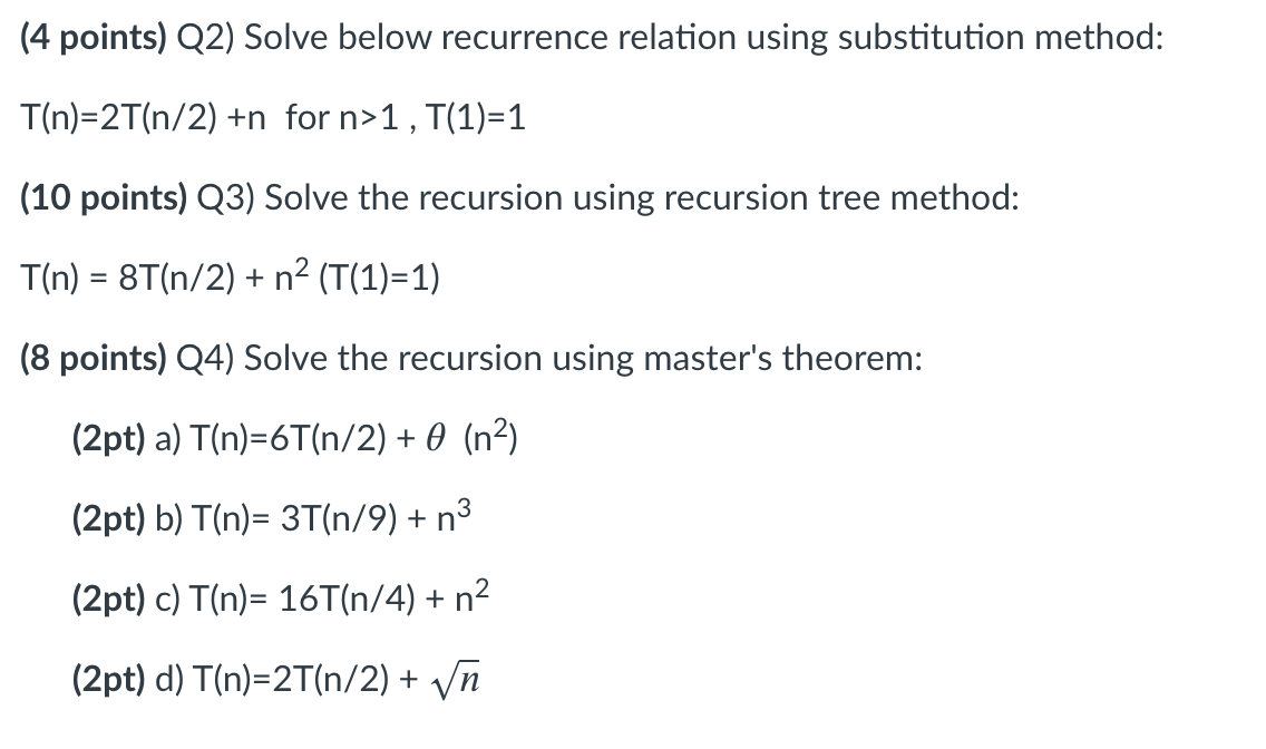 Solved (4 points) Q2) Solve below recurrence relation using | Chegg.com