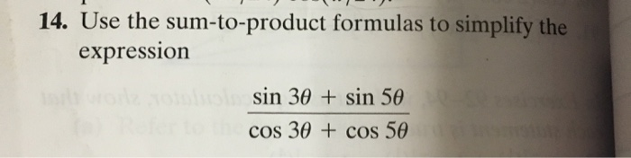 Solved 14. Use the sum-to-product formulas to simplify the | Chegg.com