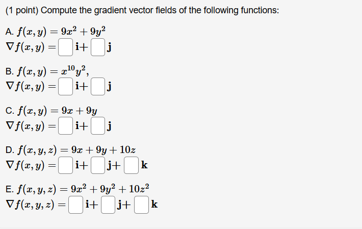 Solved (1 point) Compute the gradient vector fields of the | Chegg.com