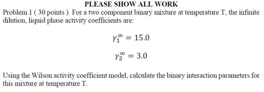 Solved PLEASE SHOW ALL WORK Problem 1 ( 30 points ) For a | Chegg.com
