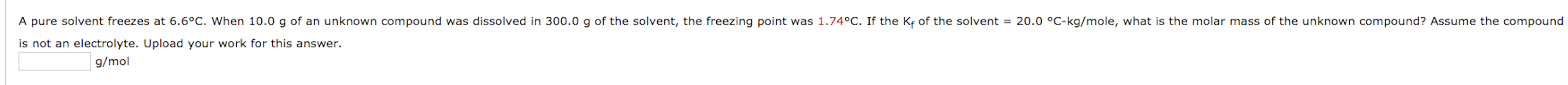Solved For this question I got 137g/mol. I think I might've | Chegg.com