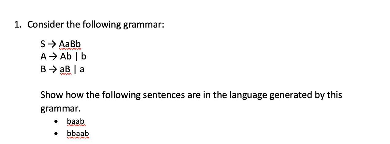 Solved Consider the following grammar: S→AaBbA→Ab∣bB→aB∣a | Chegg.com
