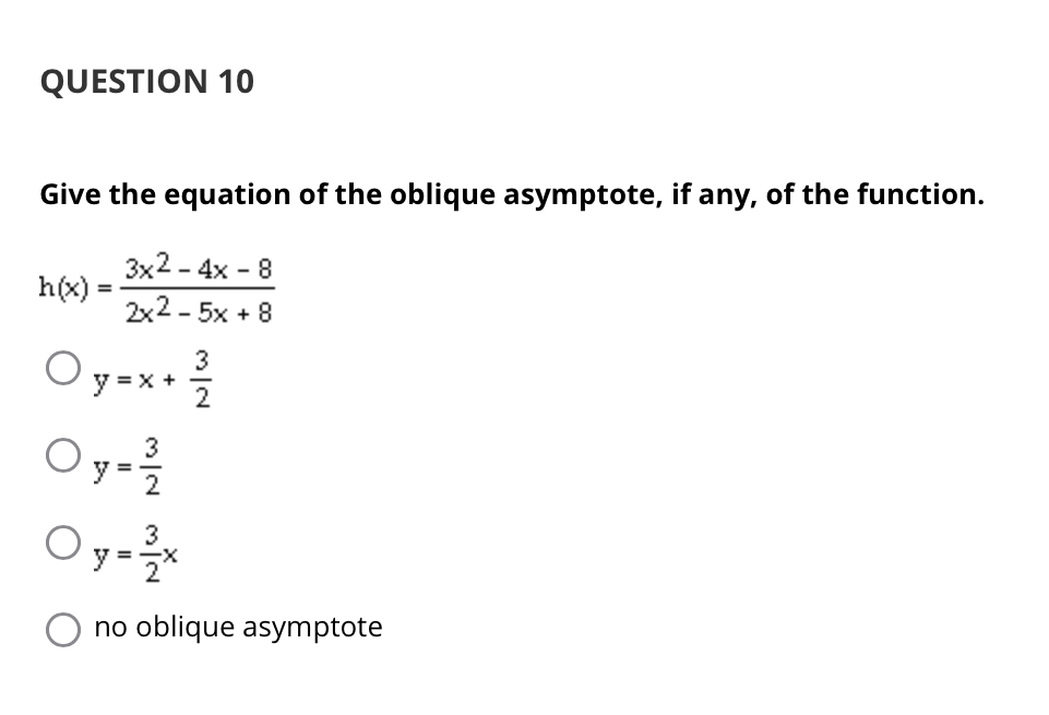 Solved Give the equation of the oblique asymptote, if any, | Chegg.com