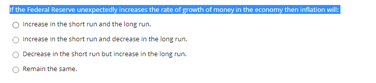 Solved If the Federal Reserve unexpectedly increases the | Chegg.com