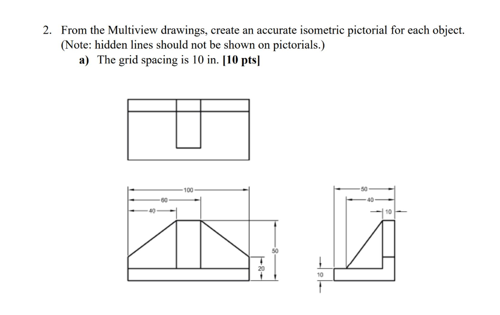 Solved 2. From the Multiview drawings, create an accurate | Chegg.com