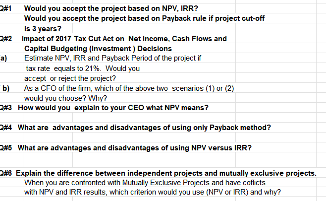 Solved Q#1 Would you accept the project based on NPV, IRR? | Chegg.com