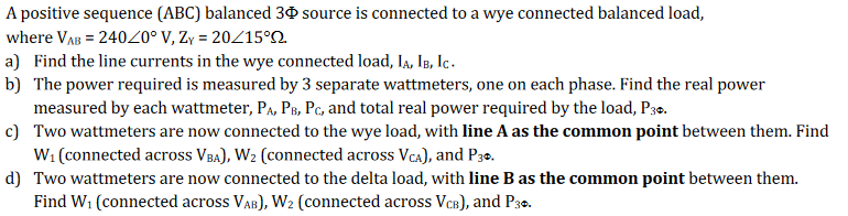 Solved A positive sequence (ABC) balanced 30 source is | Chegg.com