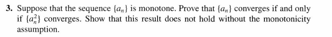 Solved 3. Suppose that the sequence {an} is monotone. Prove | Chegg.com