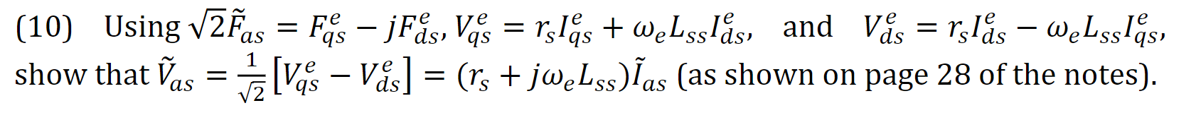 (10) Using 2F~as=Fqse−jFdse,Vqse=rsIqse+ωeLssIdse, | Chegg.com