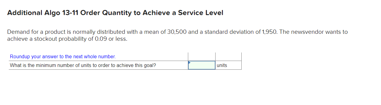 Solved Additional Algo 13-11 Order Quantity to Achieve a | Chegg.com