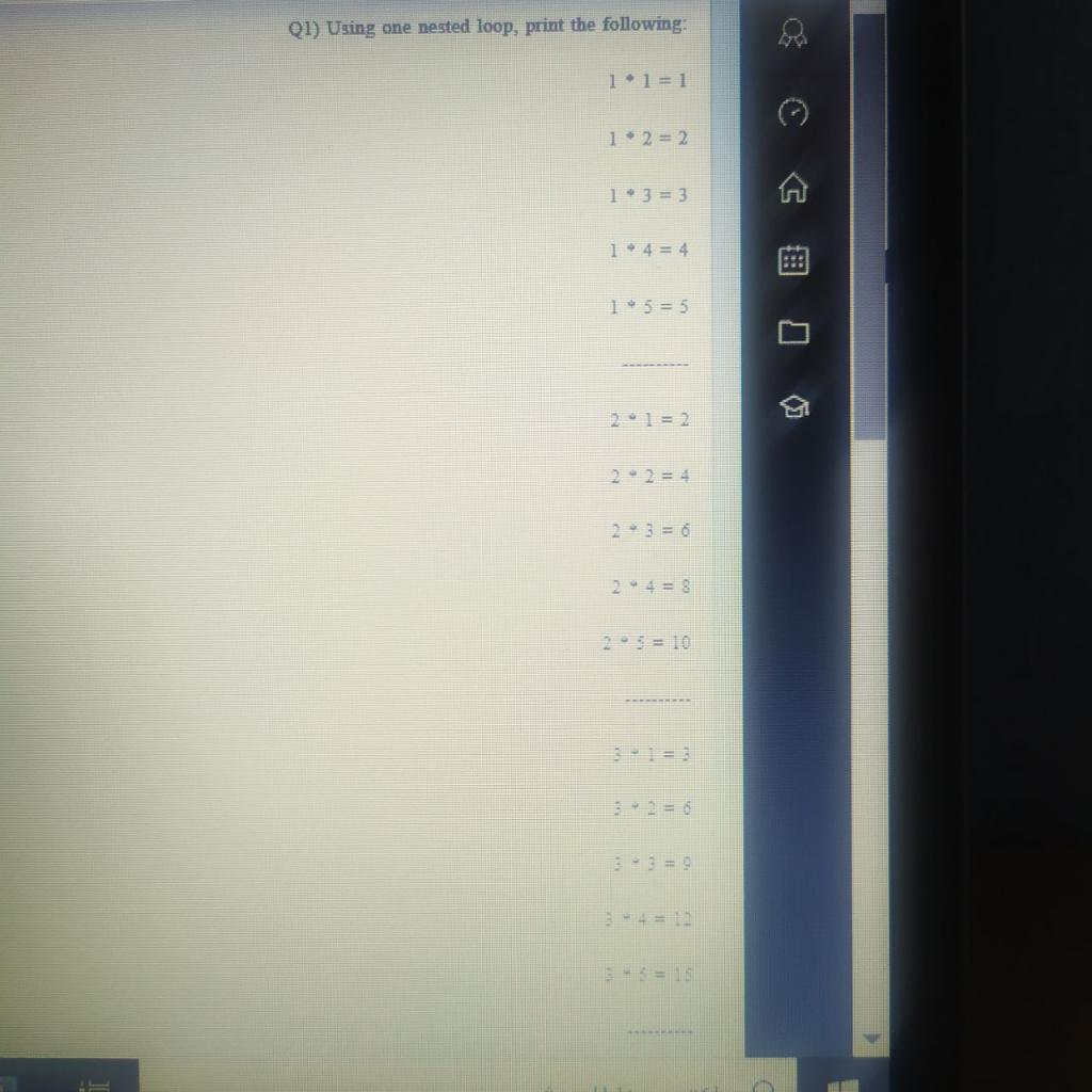 Solved Q1) Using one nested loop, print the following: 1+1 = | Chegg.com